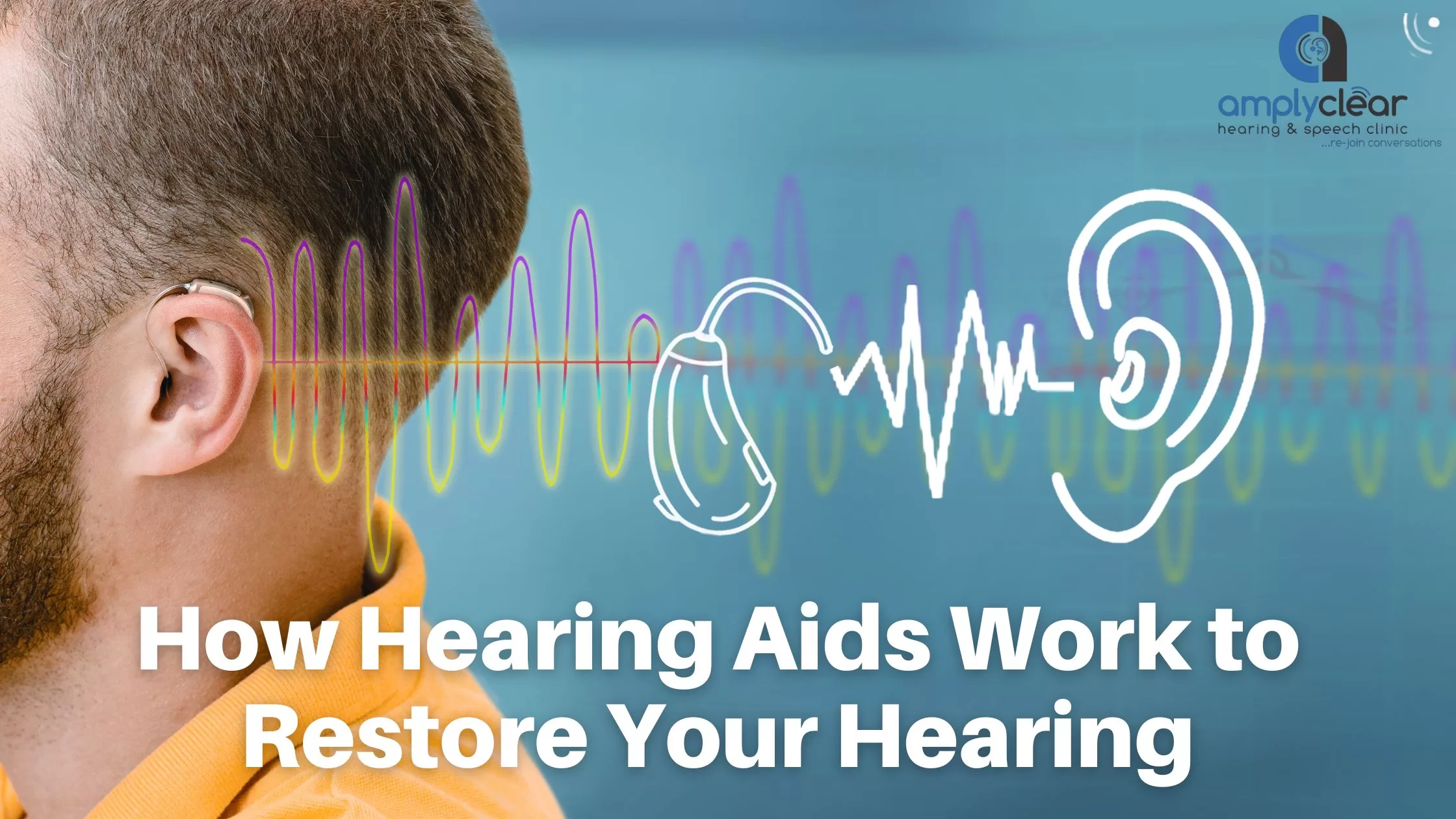 Demystifying the Magic: How Hearing Aids Work to Restore Your Hearing ...